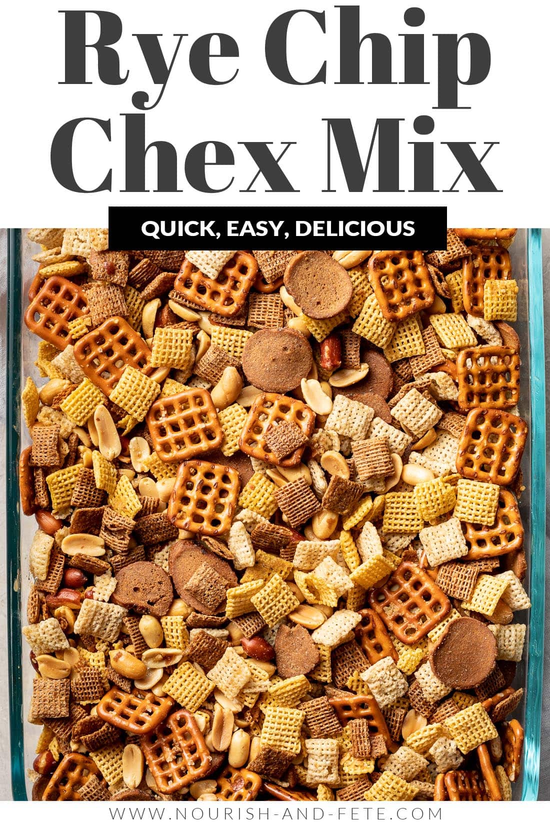 Irresistible Rye Chip Chex Mix - Nourish and Fete