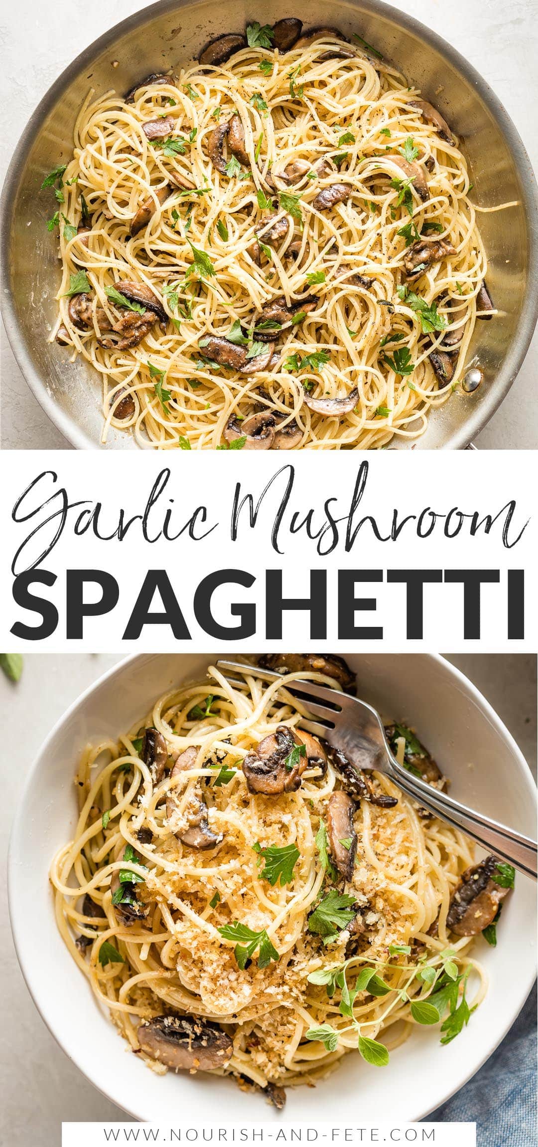 Spaghetti with Mushrooms and Garlicky Breadcrumbs - Nourish and Fete