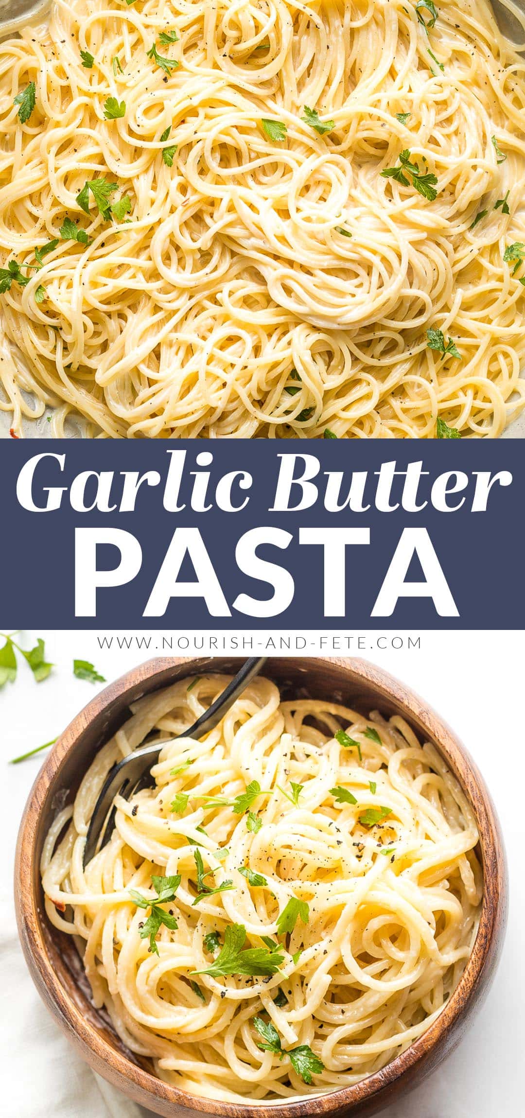 Garlic Butter Pasta (15 Minutes!) - Nourish and Fete