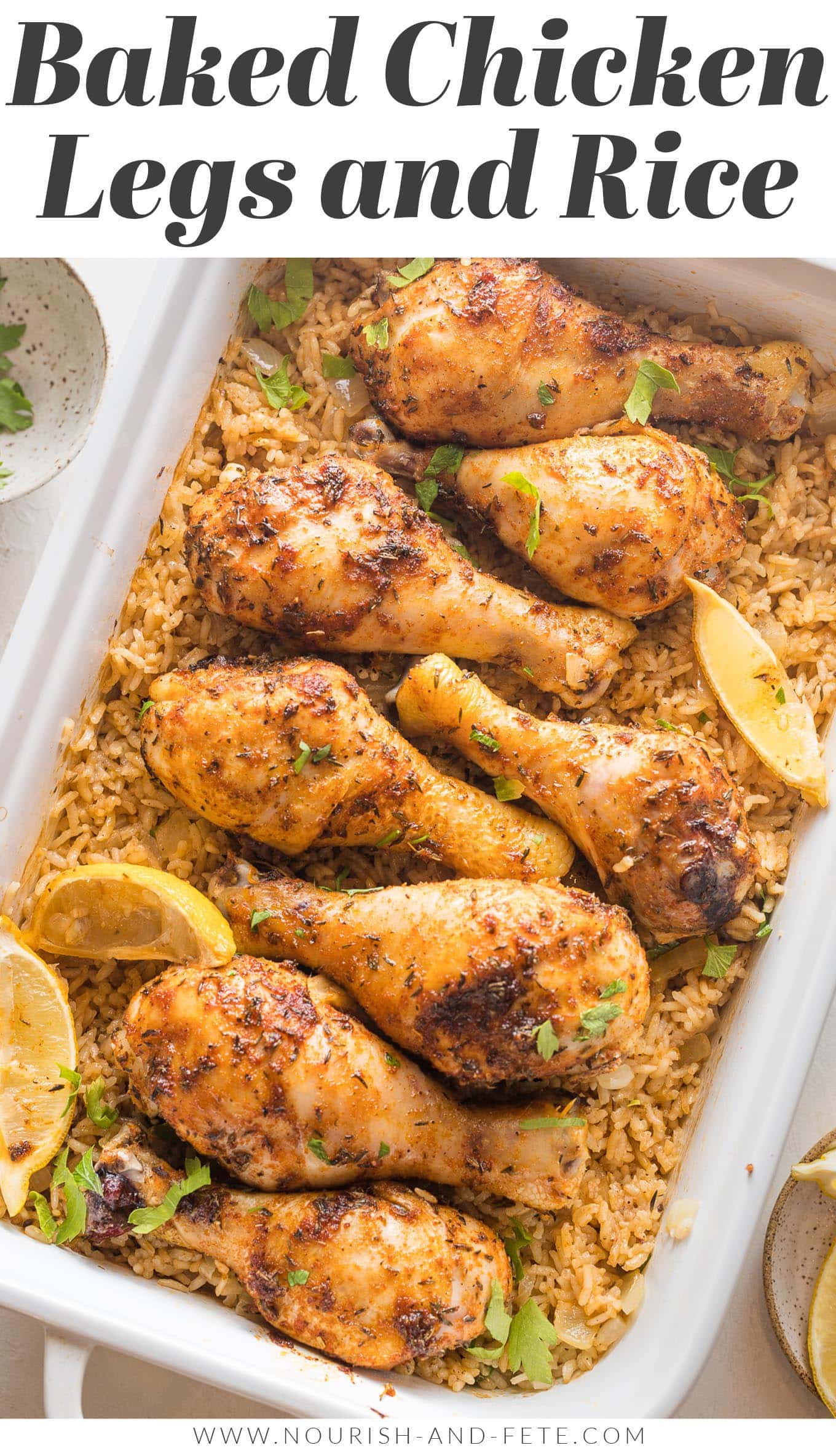 Baked Chicken Legs and Rice - Nourish and Fete