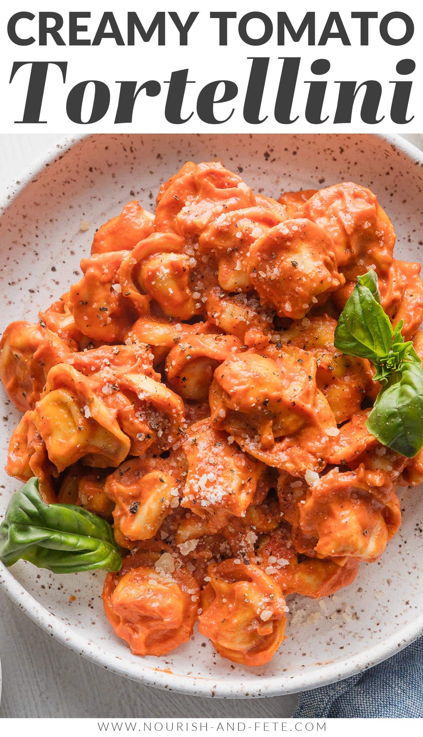 Tortellini With Creamy Tomato Sauce One Pan 15 Minutes Nourish And Fete