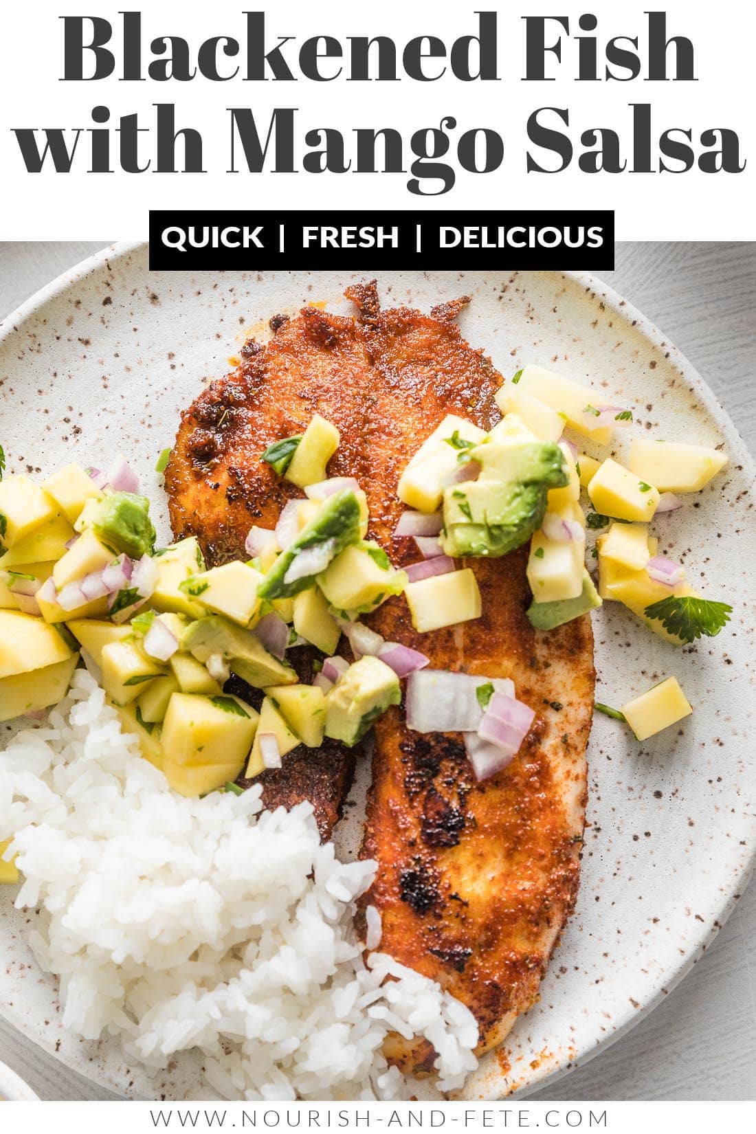 Blackened Fish with Mango Salsa - Nourish and Fete