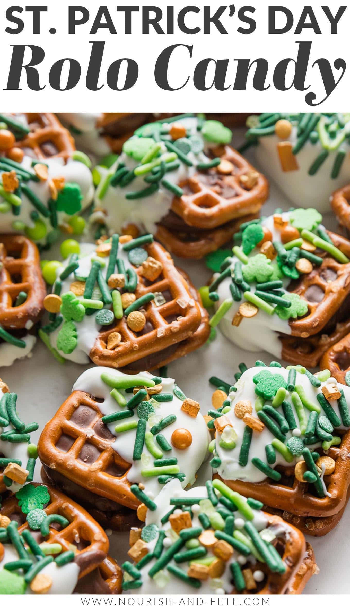 St. Patrick's Day Rolo Pretzel Candy - Nourish and Fete
