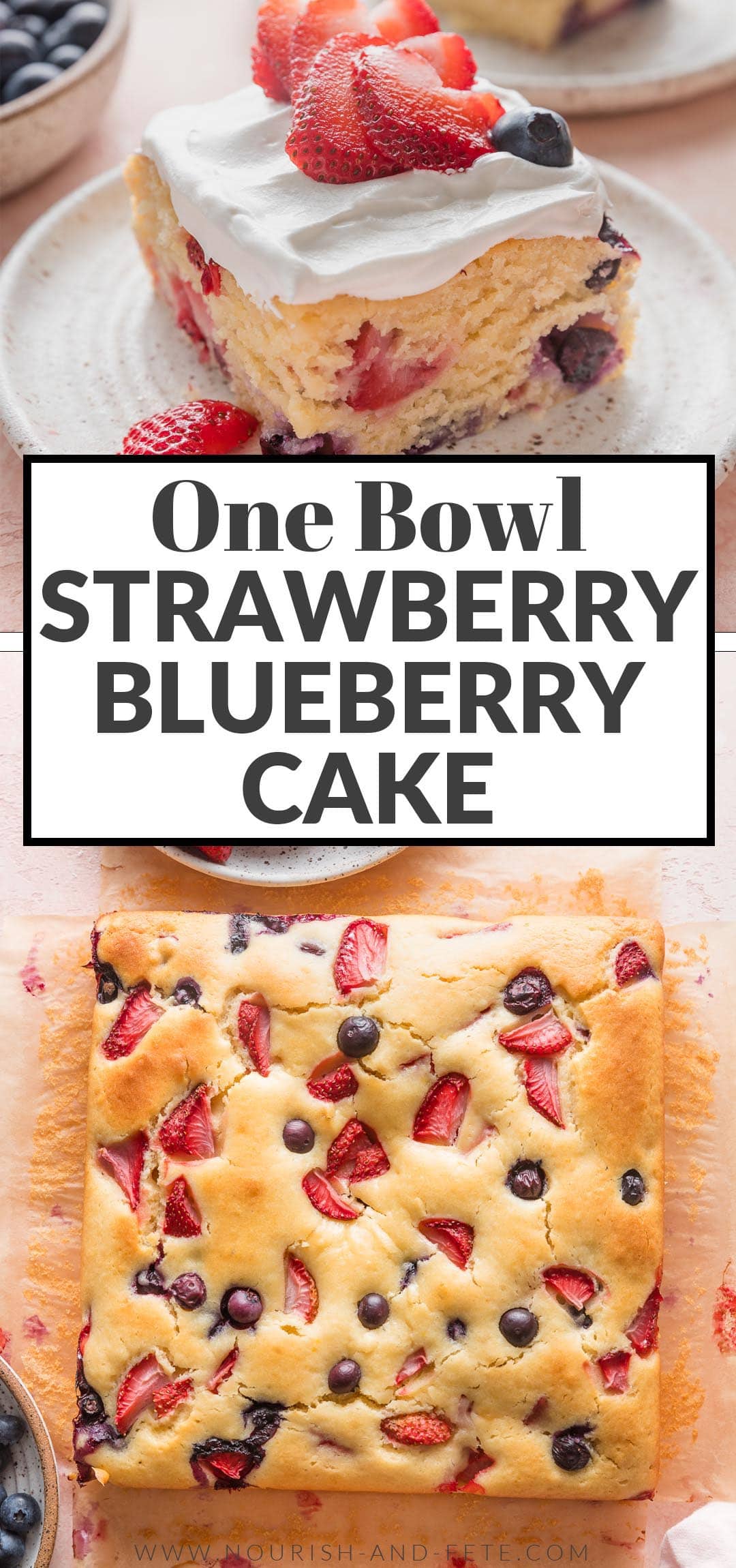 Simple Strawberry Blueberry Cake - Nourish and Fete