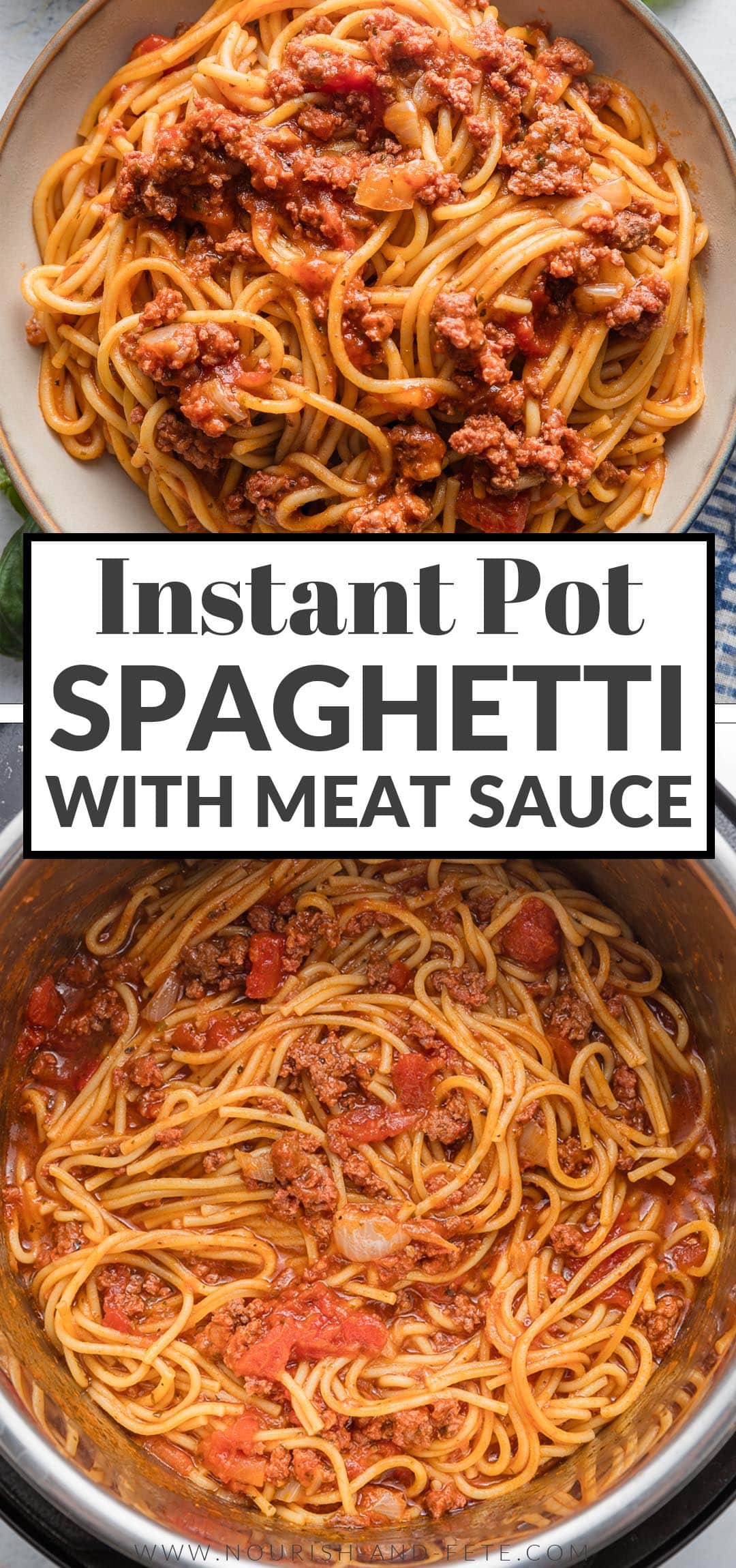 Instant Pot Spaghetti with Meat Sauce - Nourish and Fete
