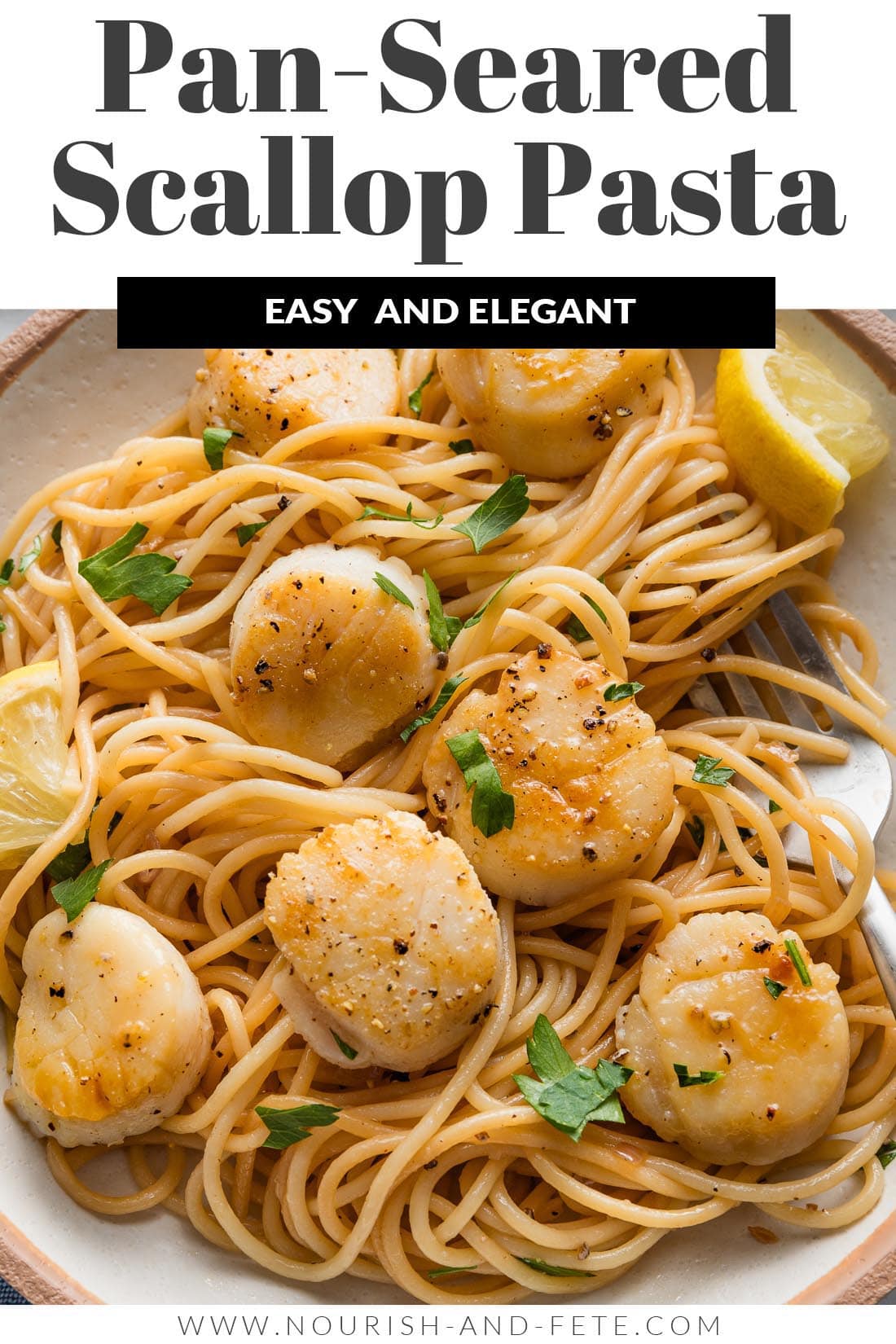 Quick Scallops with Pasta - Nourish and Fete