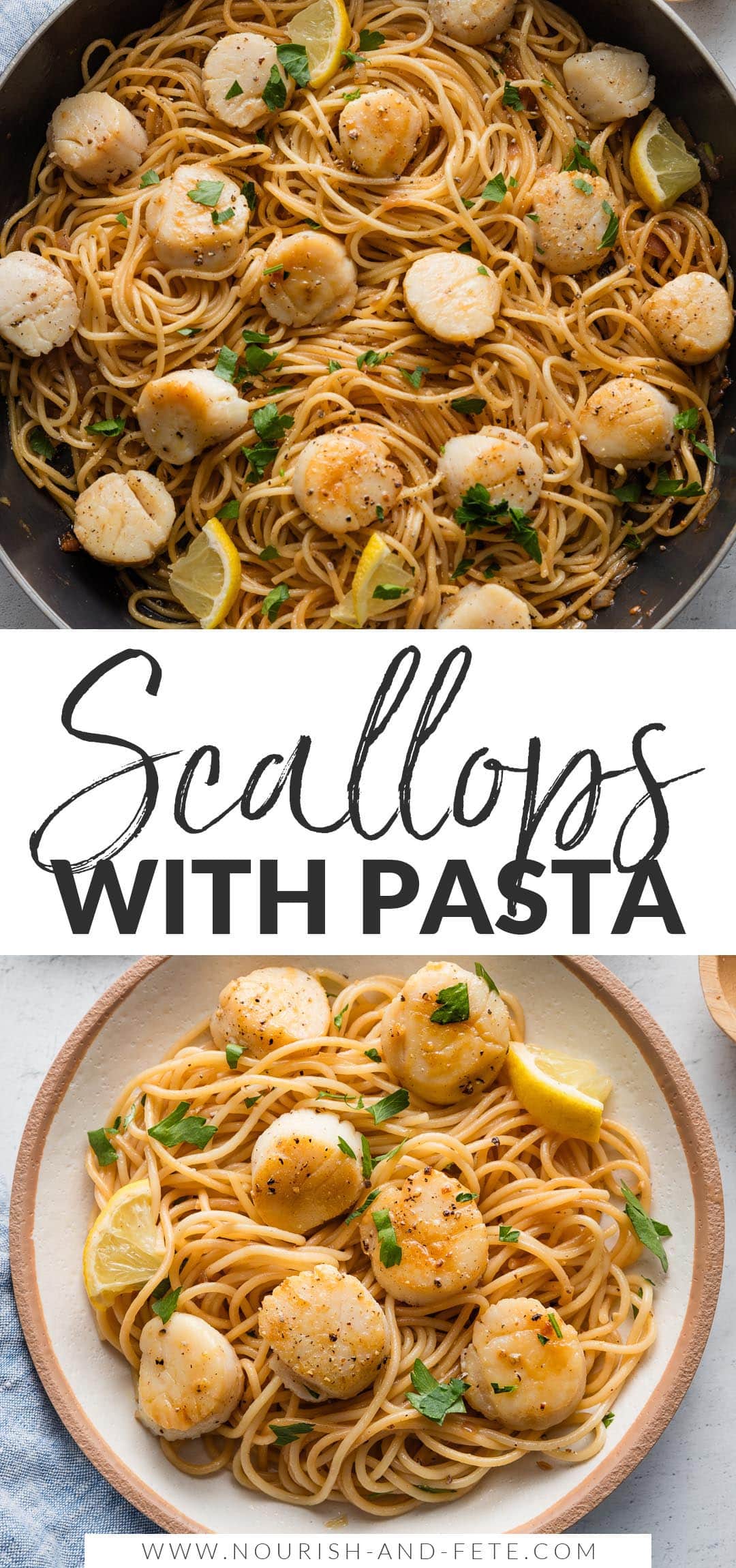 Quick Scallops with Pasta - Nourish and Fete